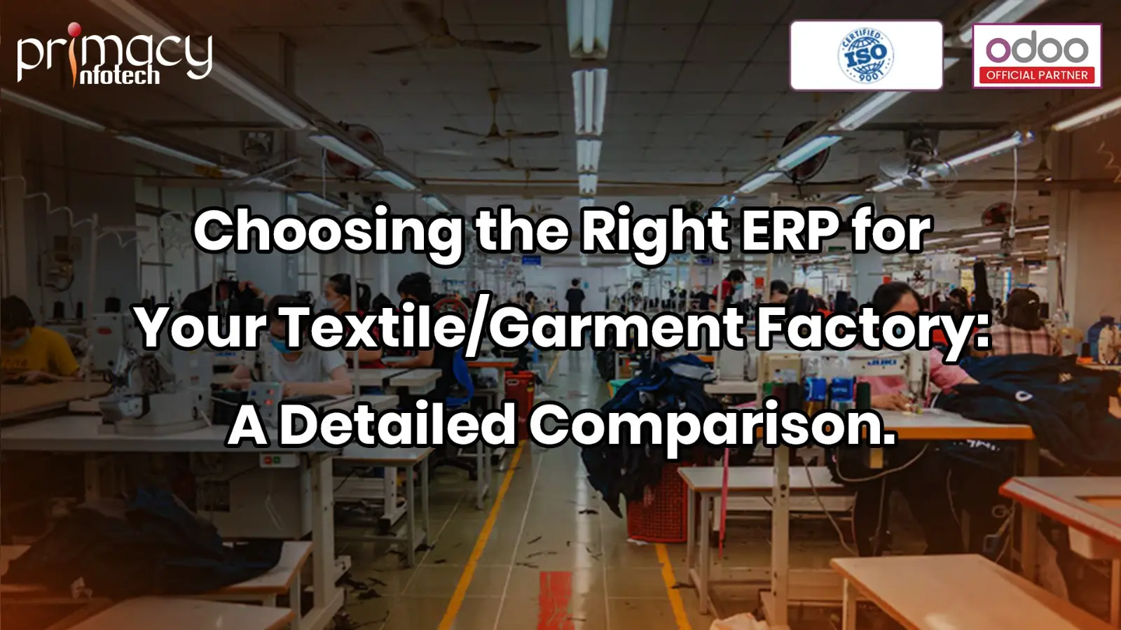 Choosing the Right ERP for Your Textile/Garment Factory: A Detailed ...